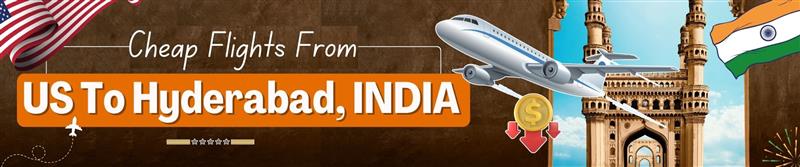 Cheap Flight Tickets from USA to Hyderabad - TripBeam